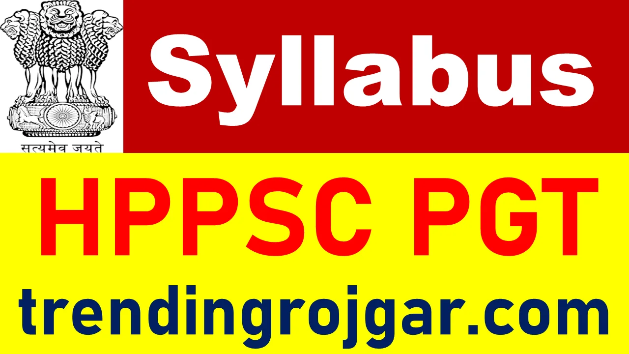 HPPSC PGT Syllabus 2024, Download Subject Wise Syllabus PDF